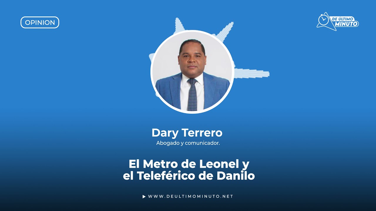 El Metro de Leonel y el Teleférico de Danilo | De Último Minuto ...