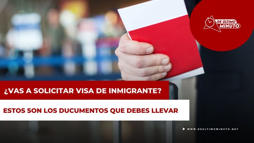 ¿Vas a solicitar visa de inmigrante?