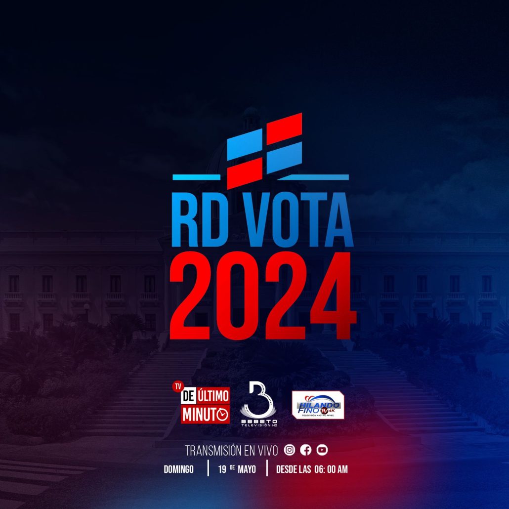 COBERTURA ELECCIONES PRESIDENCIALES Y CONGRESUALES 2024 - RD VOTA 2024 ...