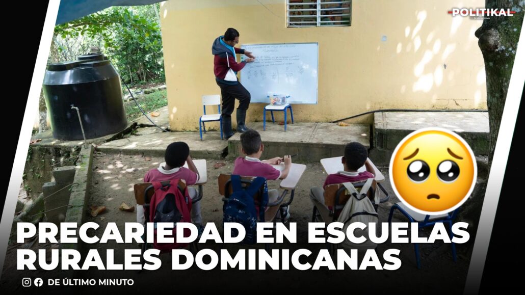 Denuncian precariedad en escuelas rurales dominicanas | Politikal - 11. ...