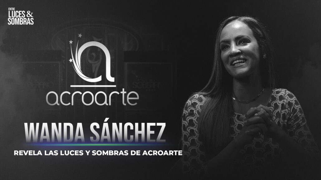 Wanda Sánchez revela lo nunca antes contado en Acroarte | Entre Luces ...