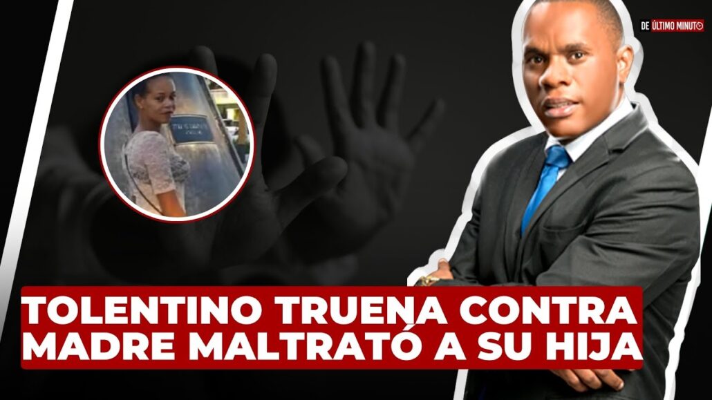 Ramón Tolentino truena contra madre que maltrató a su hija | De Último ...