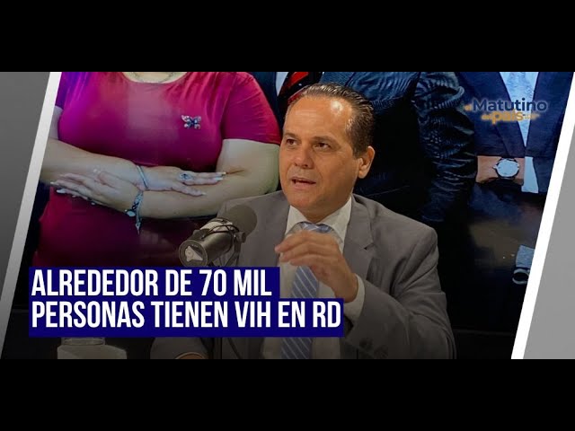 ALREDEDOR DE 70 MIL PERSONAS TIENEN VIH EN RD | De Último Minuto