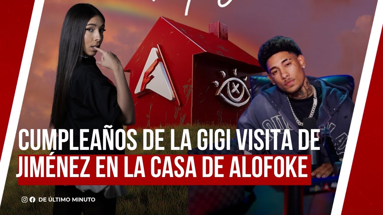 🔴EN VIVO: HBD DE GIGI Y VISITA DE JIMÉNEZ EN LA CASA DE ALOFOKE ...